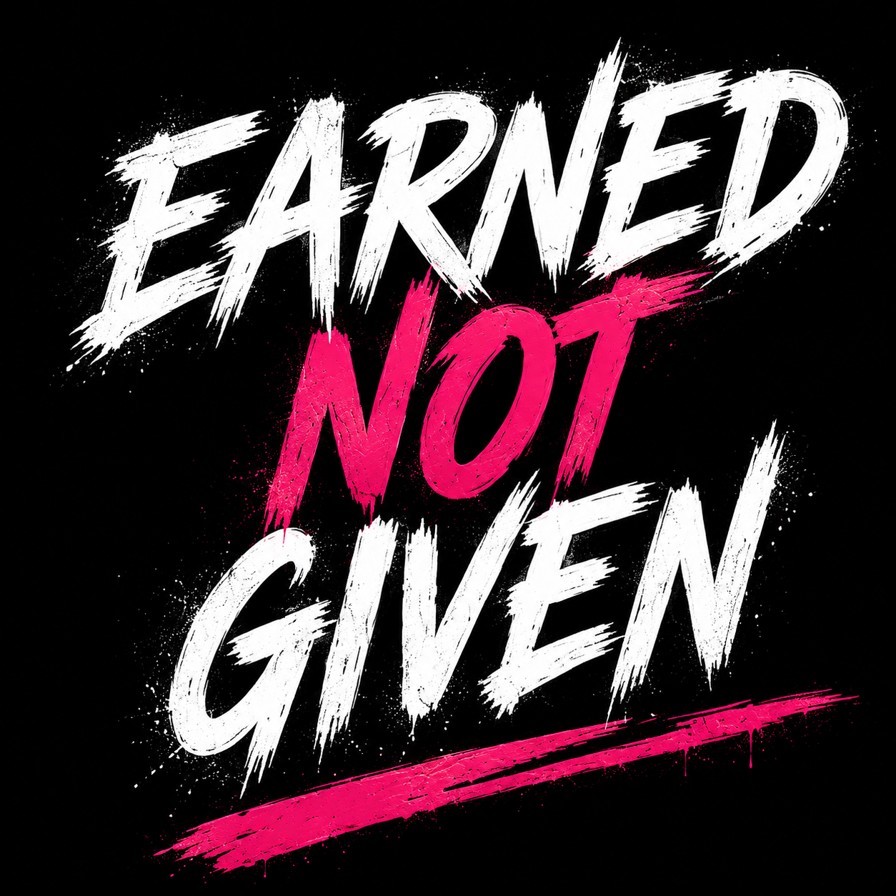 Earned Not Given – Wright Gymnastics Center Apparel